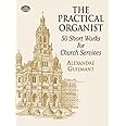Amazon.com: The Practical Organist: 50 Short Works for Church Services ...