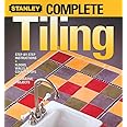 Stanley Complete Tiling: Ken Sidey: 9780696221132: Amazon.com: Books