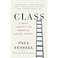 Amazon.com: Class: A Guide Through the American Status System ...
