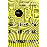 Code: And Other Laws of Cyberspace, Version 2.0: Lessig, Lawrence ...