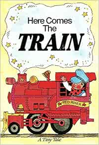 Here Comes the Train: Red Rover, A Tiny Tale: C.M. Cavanagh, Stoneway ...