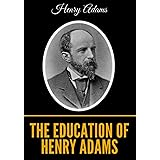 The Education of Henry Adams: Adams, Henry: 9781604596342: Amazon.com ...