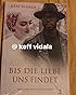 Bis die Liebe uns findet: Nach einer wahren Begebenheit: Amazon.de ...