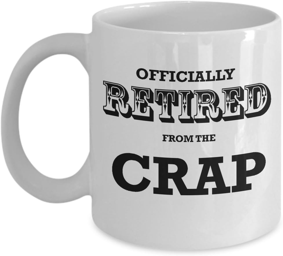 Amazon.com: Officially Retired From the Crap. Coffee Mug Best Teacher ...