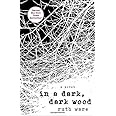 Amazon.com: In a Dark, Dark Wood: 9781501112317: Ware, Ruth: Books