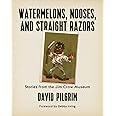 Watermelons, Nooses, and Straight Razors: Stories from the Jim Crow ...