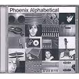 Phoenix - Alphabetical - Amazon.com Music