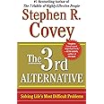 The 3rd Alternative: Solving Life's Most Difficult Problems: Covey ...