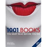 1001 Books You Must Read Before You Die: Revised and Updated Edition ...