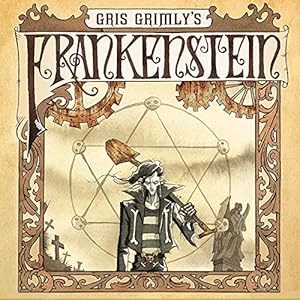 Amazon.com: Gris Grimly's Frankenstein eBook: Shelley, Mary, Grimly ...