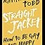 Straight Jacket: Amazon.co.uk: Matthew Todd: 9780593069776: Books