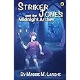 Striker Jones and the Midnight Archer (Volume 2): Larche, Maggie M ...