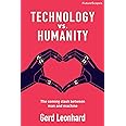Technology vs. Humanity: The coming clash between man and machine ...