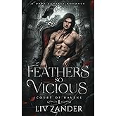 Feathers so Vicious: A Dark Fantasy Romance (Court of Ravens): Zander ...