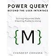 Amazon.com: Power Query Beyond The User Interface: Solving Advanced Data Cleaning Problems Using ...
