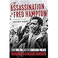 The Assassination of Fred Hampton: How the FBI and the Chicago Police ...