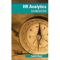 HR Analytics Handbook: Laurie Bassi, Rob Carpenter, Dan McMurrer ...