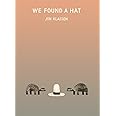 We Found a Hat (The Hat Trilogy): Klassen, Jon, Klassen, Jon ...