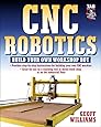 CNC Robotics: Build Your Own Workshop Bot: Williams, Geoff: 9780071418287: Amazon.com: Books