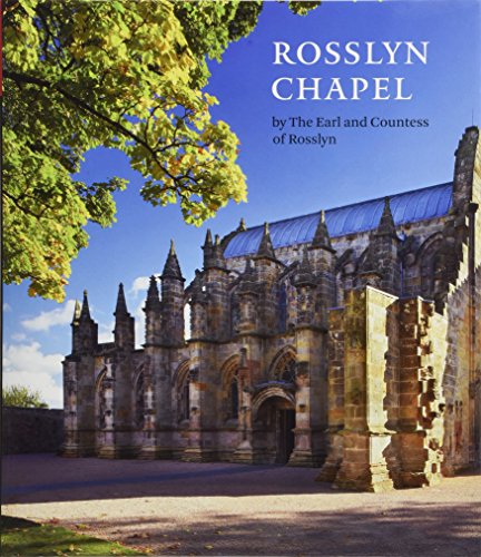 Rosslyn Chapel: The Earl and Countess of Rosslyn: 9781785510489: Amazon ...