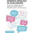 Spoken English in Dialogues: 833 common English sentences used by ...