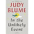In the Unlikely Event: Blume, Judy: 9781101875049: Amazon.com: Books