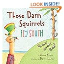 Those Darn Squirrels Fly South: Adam Rubin, Daniel Salmieri ...