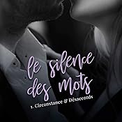 Le silence des mots, tome 1 : Circonstance & Désaccords: Amazon.fr ...