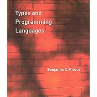 Types and Programming Languages (The MIT Press): Pierce, Benjamin C.: 9780262162098: Amazon.com ...
