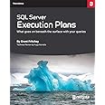 SQL Server Execution Plans: Third Edition: Fritchey, Grant: 9781910035245: Amazon.com: Books