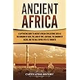 Ancient Africa: A Captivating Guide to Ancient African Civilizations ...