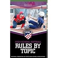 2023 NFHS Softball Rules By Topic: National Federation of State High School Associations ...