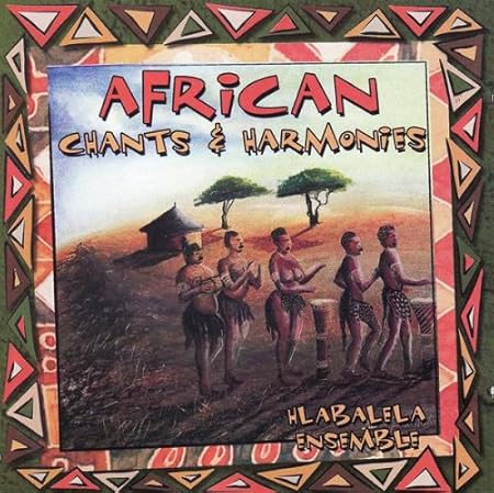 African Chants & Harmonies (US Import) by African Chants & Harmonies ...