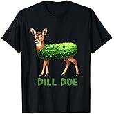 Amazon.com: Dill Doe Funny Adult Humor Inappropriate Pickle Women T ...