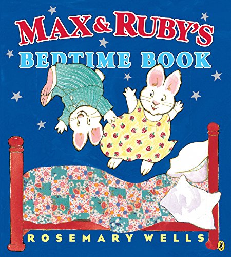 Max and Ruby's Bedtime Book: Wells, Rosemary: 9780147517463: Amazon.com ...