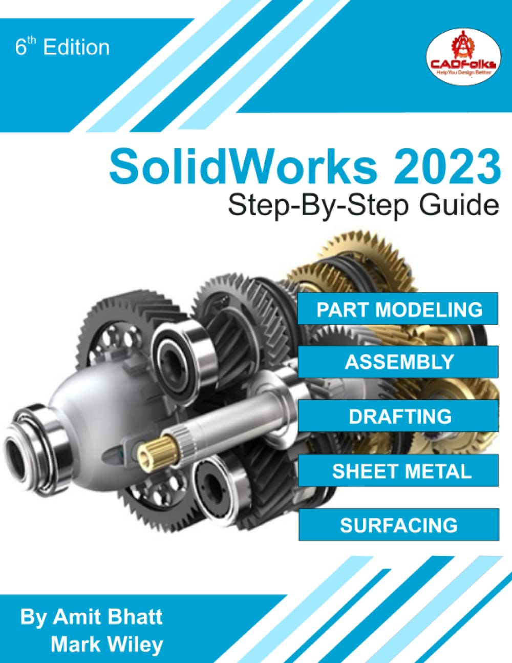 Mua SolidWorks 2023 - Step-By-Step Guide: Part, Assembly, Drawings, Sheet Metal, & Surfacing ...