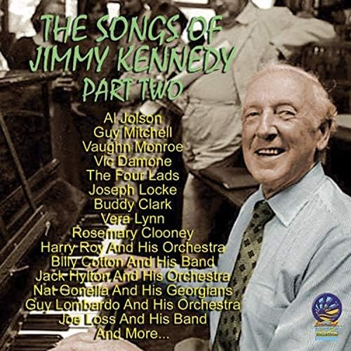Songs of Jimmy Kennedy Part Two: Amazon.co.uk: Music