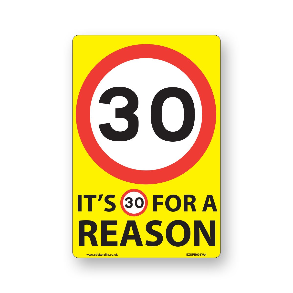 30 Mph Speed Signs 'For A Reason!' [3 X Pack] - A4 Vinyl Stickers ...