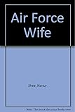 Amazon.com: The Air Force Wife Handbook: A Complete Social Guide ...
