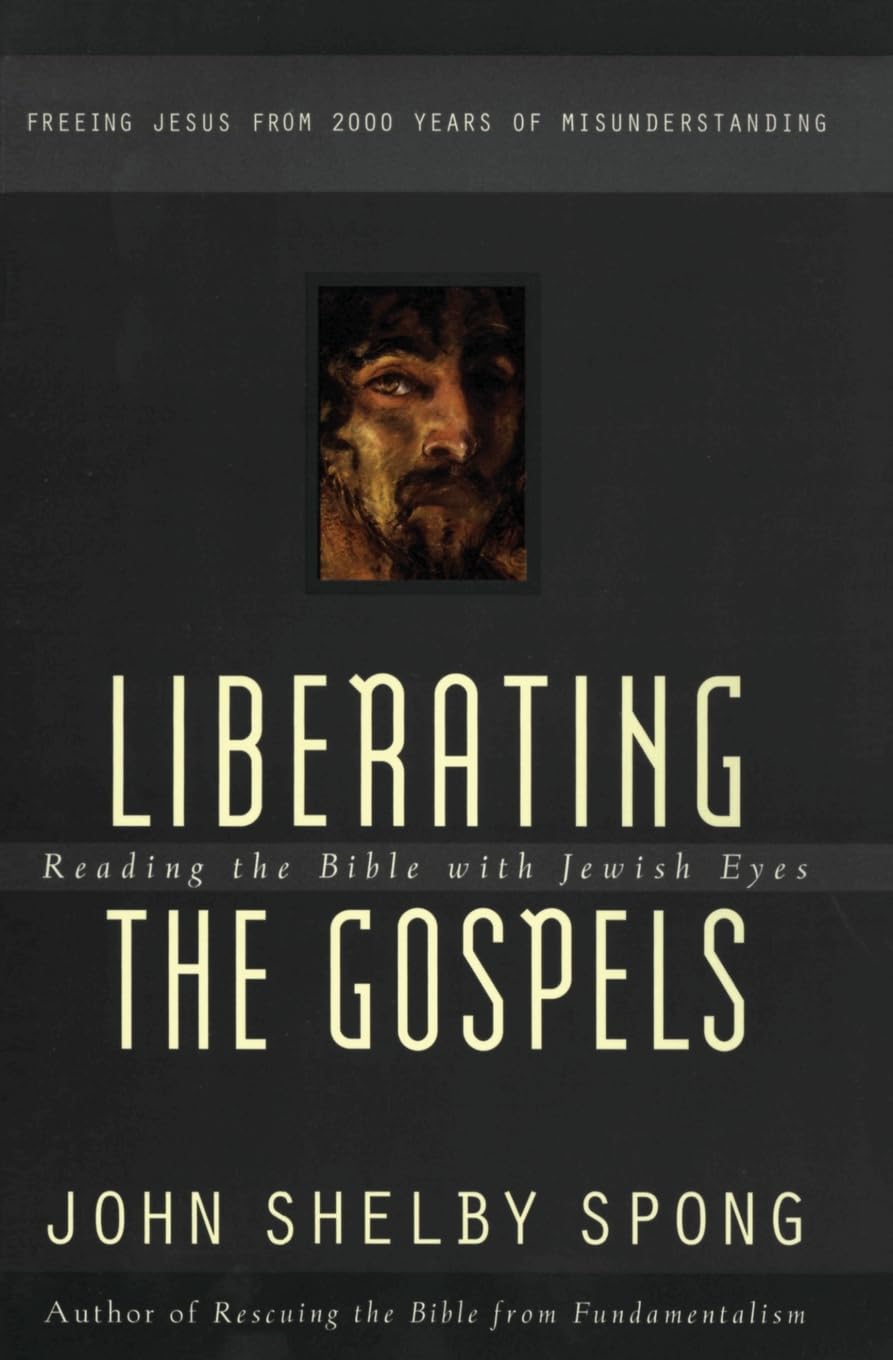 Liberating the Gospels: Reading the Bible with Jewish Eyes – Bishop ...