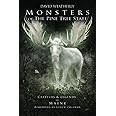 Amazon.com: Monsters of the Pine Tree State: Cryptids & Legends of Maine: 9781945950414 ...