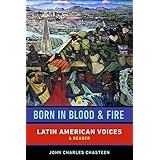 Amazon.com: Born in Blood & Fire: A Concise History of Latin America ...