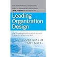 Amazon.com: Leading Organization Design: How to Make Organization ...