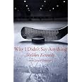 Amazon.com: Why I Didn't Say Anything: 9781554830367: Kennedy, Sheldon ...