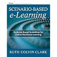 Scenario-based e-Learning: Evidence-Based Guidelines for Online ...