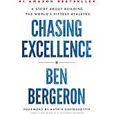 Chasing Excellence: A Story About Building the World's Fittest Athletes ...