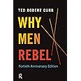 Amazon.com: Why Men Rebel: 9781594519147: Gurr, Ted Robert: Books