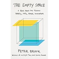 The Empty Space: A Book About the Theatre: Deadly, Holy, Rough ...