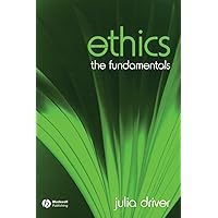 Amazon.com: Ethics: The Fundamentals: 9781405111546: Driver, Julia: Books