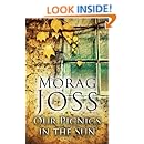 Our Picnics in the Sun: A Novel - Kindle edition by Morag Joss ...